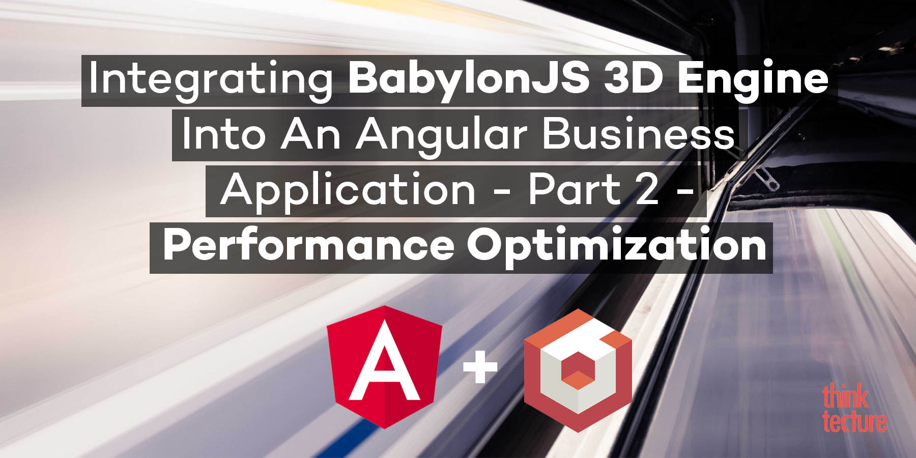 Performance Optimization: Integrating BabylonJS 3D Engine into an Angular Business Application ...