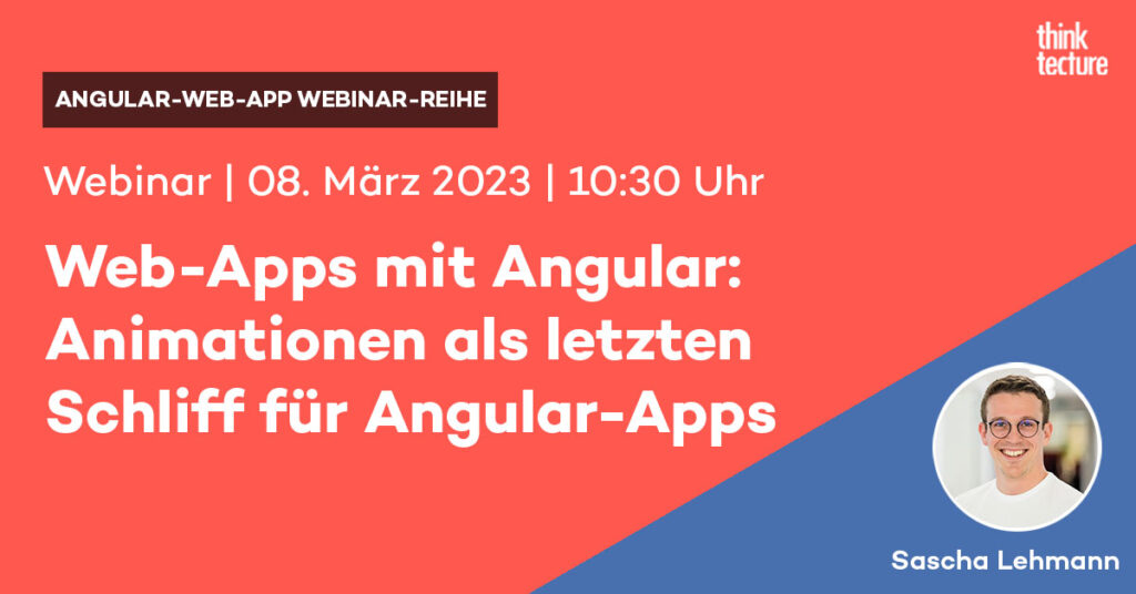Webinar-Reihe zu Web-Apps mit Angular - Thinktecture AG